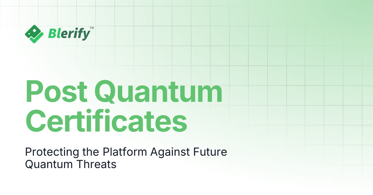 Post Quantum Certificates | Blerify Docs