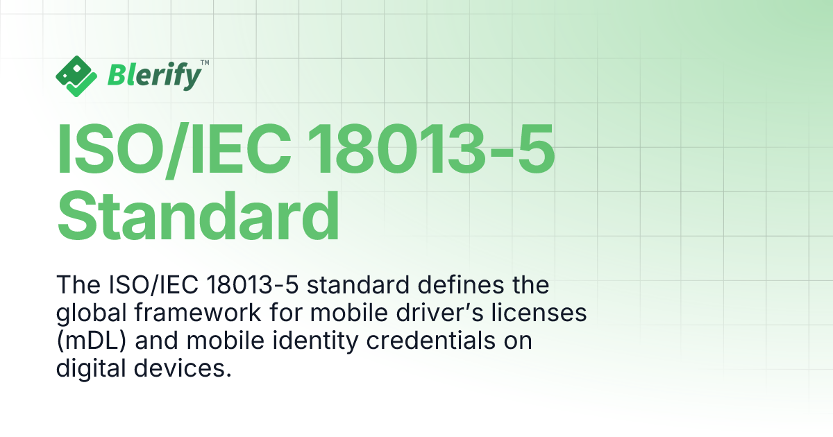 ISO/IEC 18013-5 Standard | Blerify Docs
